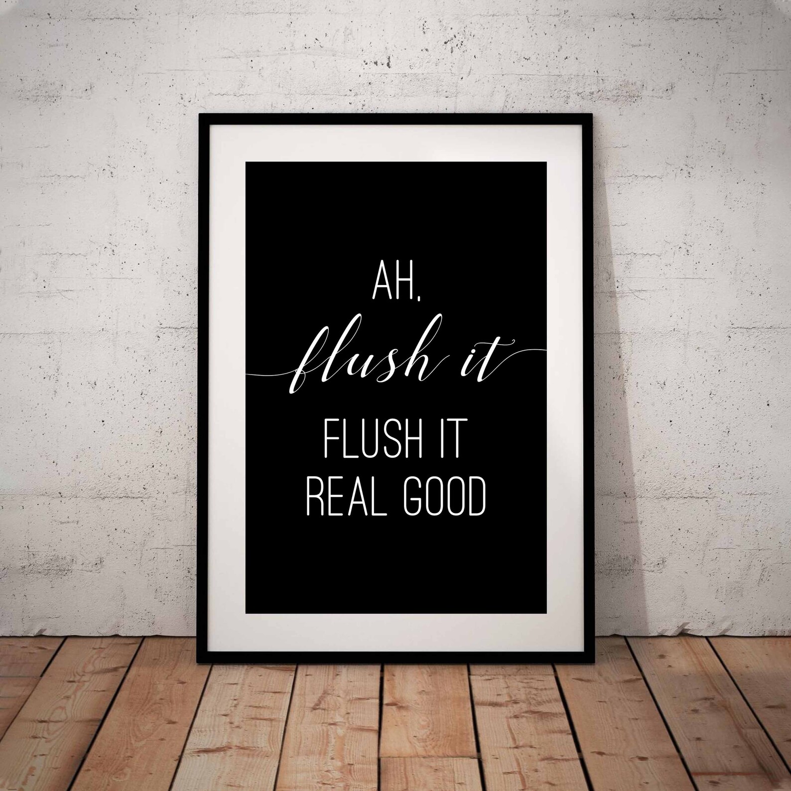 Ah Flush It Flush It Real Good Bathroom Wall Art Humor Funny | Etsy