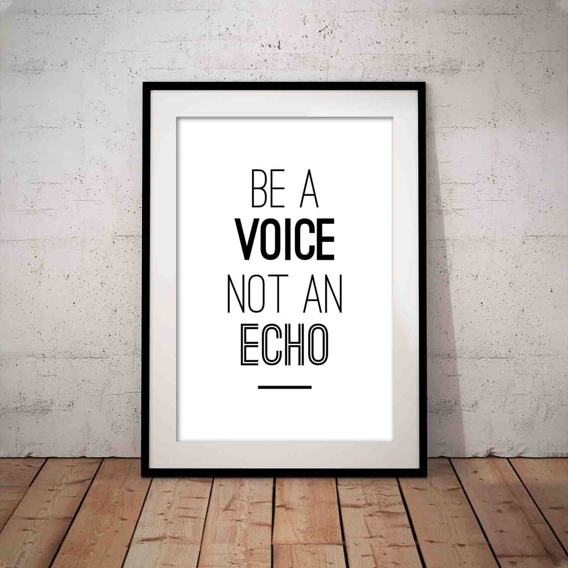 Be a Voice Not an Echo Downloadable Wall Art Quote - Etsy