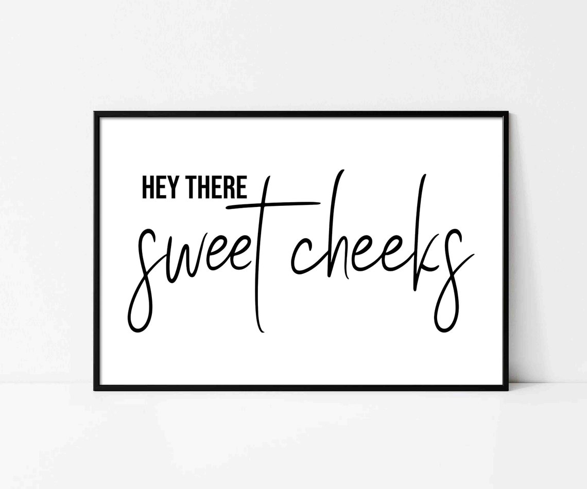 Hey There Sweet Cheeks Toilet Bathroom Digital Wall Art Humor - Etsy
