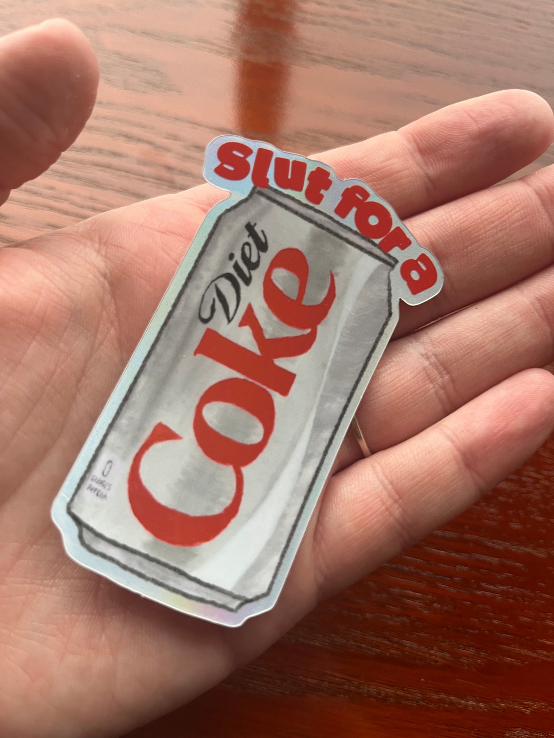 Sl*t for a Diet Coke Holo Sticker - Etsy