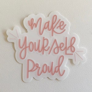 Make Yourself Proud: Sticker—clear - Etsy