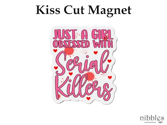 Girl Loves Serial Killers Kiss Magnet Fridge Magnet Laptop | Etsy