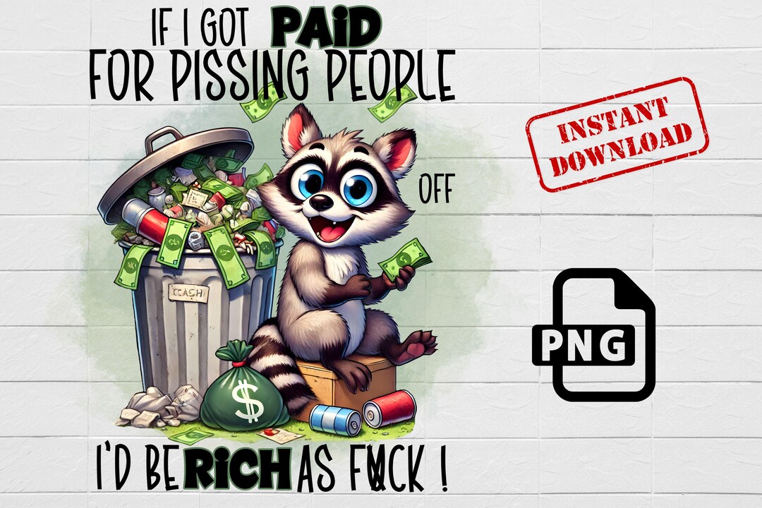 Funny Raccoon Sarcastic Quote PNG: Adult Humor Sublimation Design - Etsy