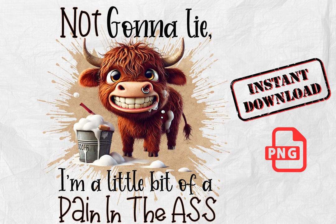 Funny Highland Cow PNG : Humor Sarcastic (digital Download) - Etsy