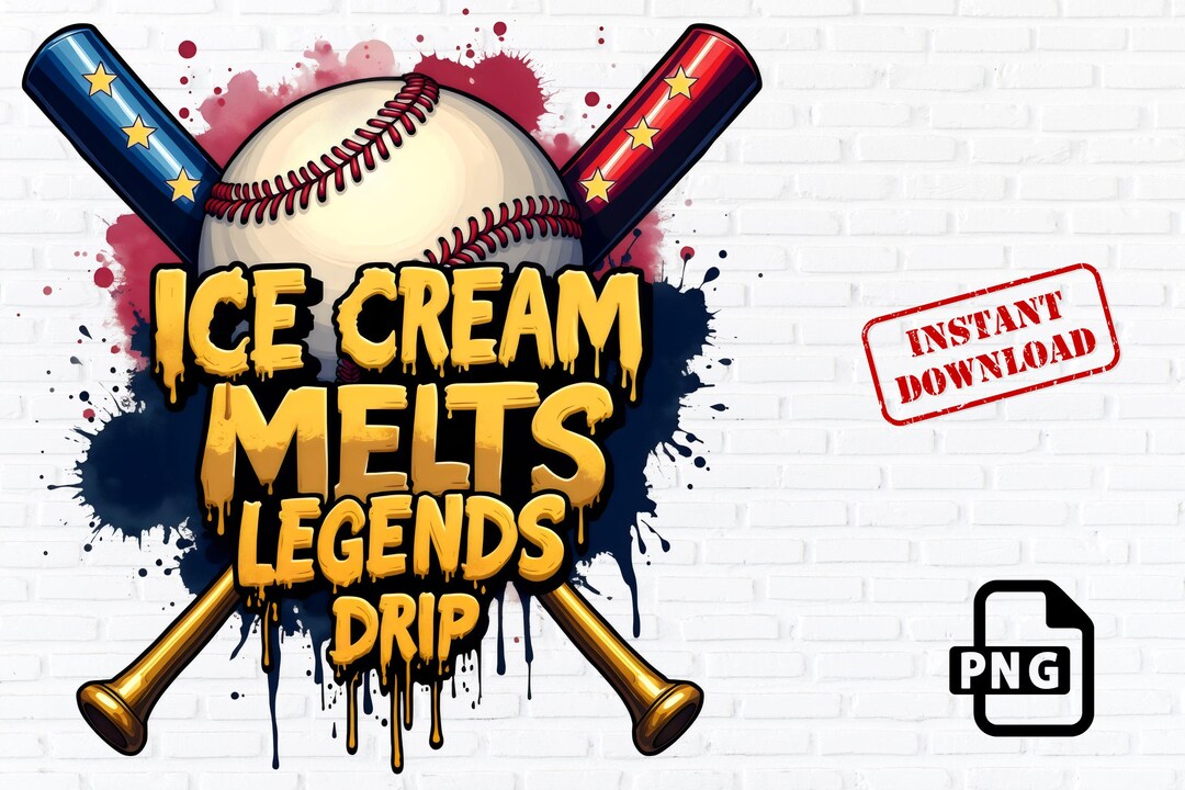Baseball Legends Drip PNG: Ice Cream Melts Sublimation (digital ...