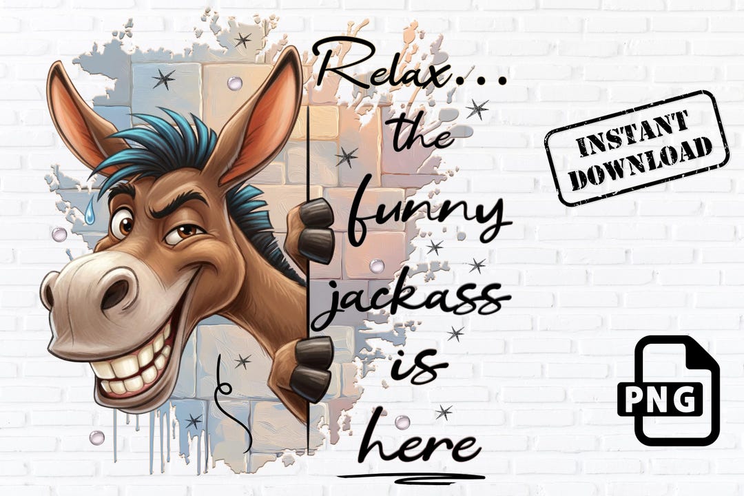 Goofy Donkey Quote PNG – Funny Cartoon Sublimation (instant Download ...