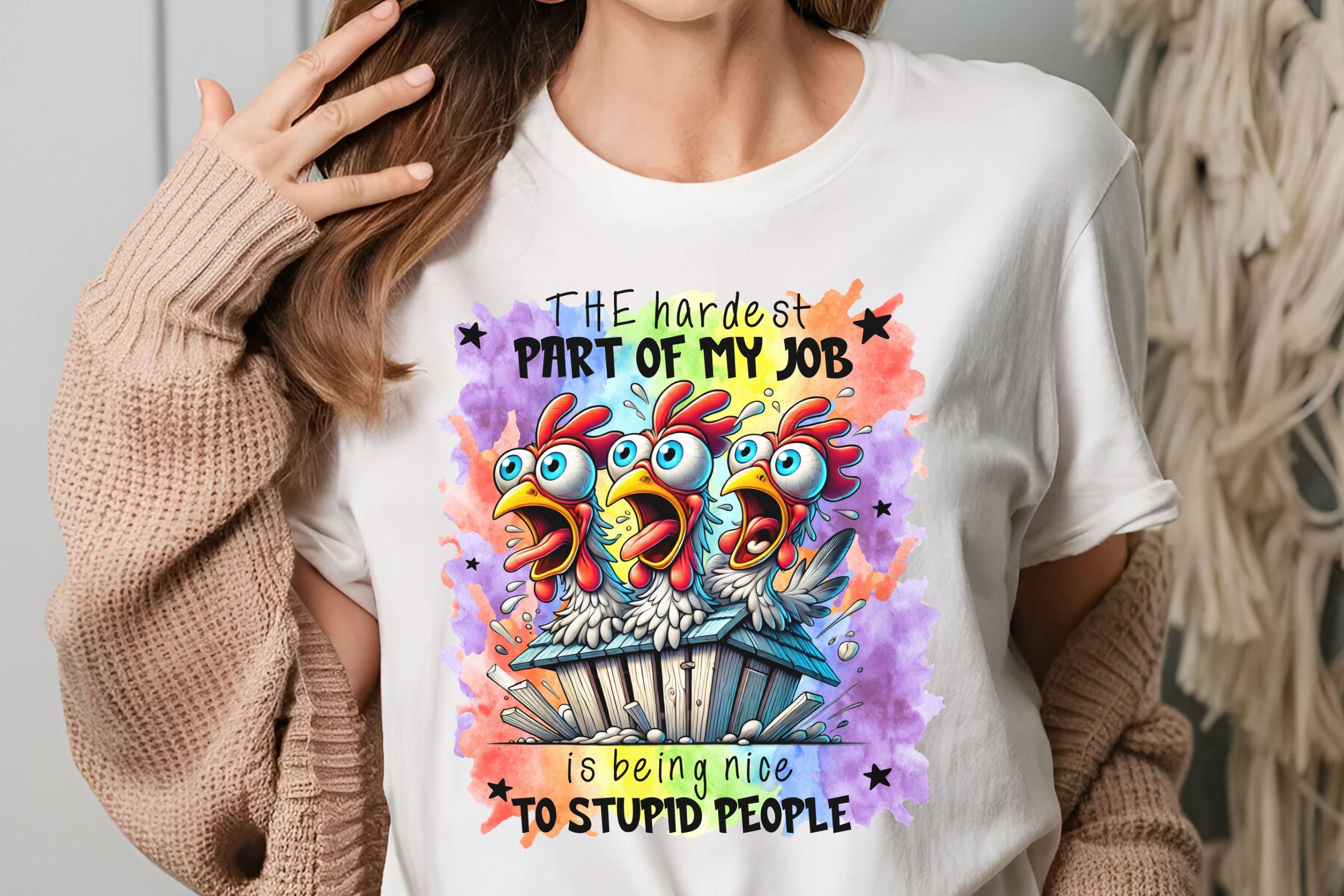 Funny Chicken Job PNG: Sarcastic Rooster Design (digital Download) - Etsy