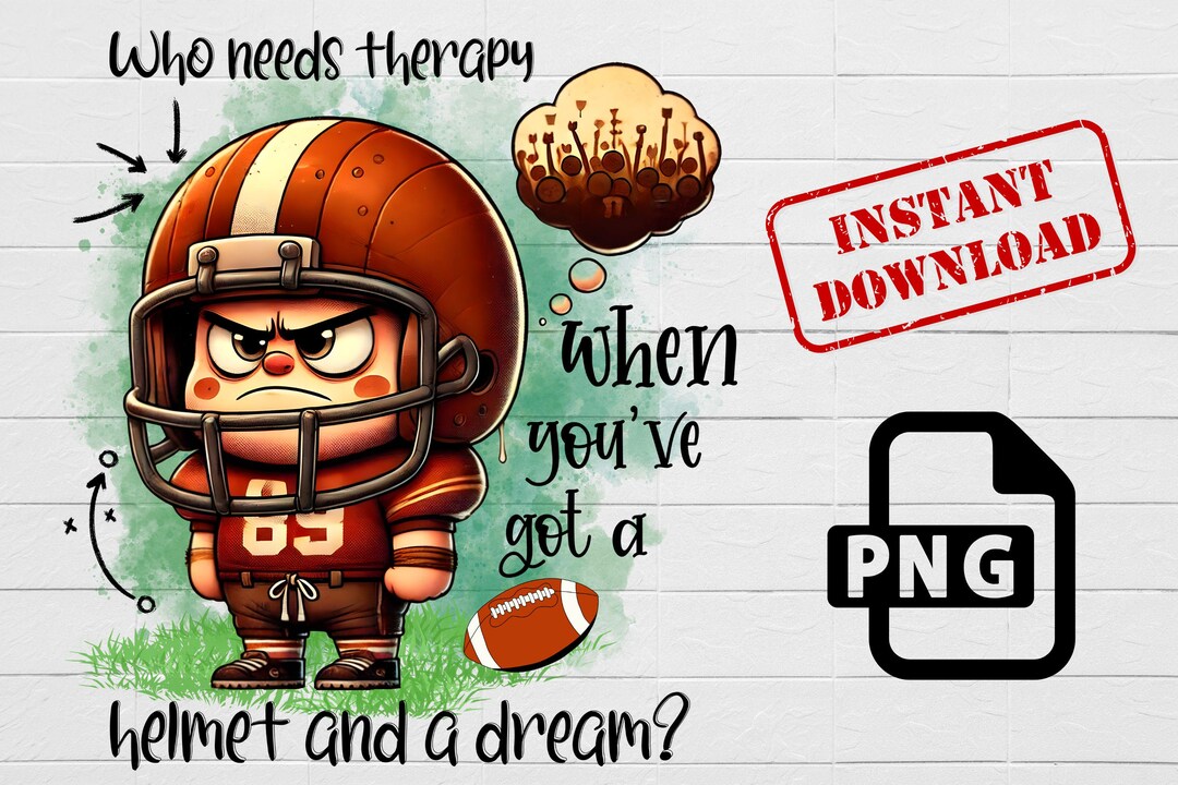 Funny Football Quote PNG, Helmet and a Dream Artfootball Png Designs ...