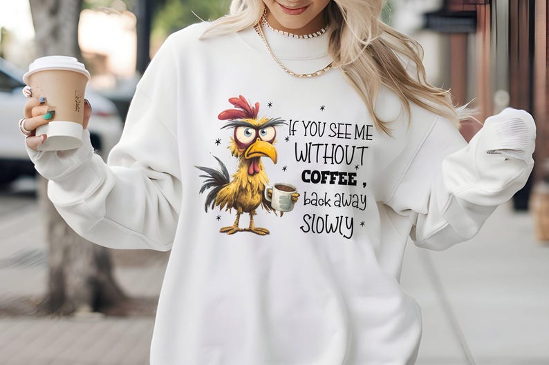 Grumpy Coffee Chicken PNG: Funny Sarcastic Design (digital Download) - Etsy