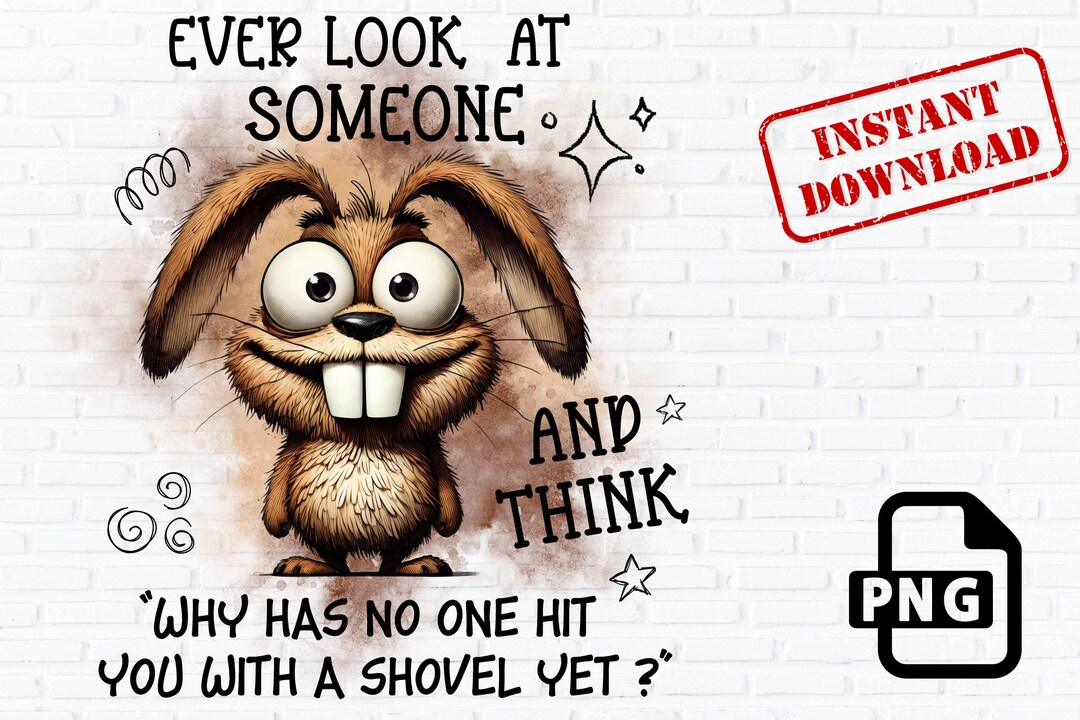 Funny Bunny Sarcastic PNG: Sassy Rabbit Cartoon (digital Download) - Etsy