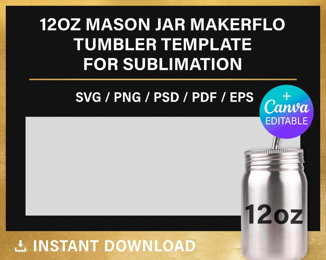 12oz Mason Jar Makerflo Tumbler, BLANK Template for Sublimation, Full ...