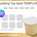 Pudding Top Label Template, DIY Party Decorations, Pudding Label, Svg ...