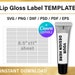 Lip Gloss Label BLANK Template, DIY, Gloss Tube Label Wrapper Template ...