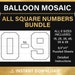 Square Numbers, BUNDLE, Mosaic From Balloons, Tall Number Template, 1ft ...