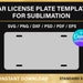 Car License Plate Template, for Sublimation, Canva, Cricut, SVG, PNG ...