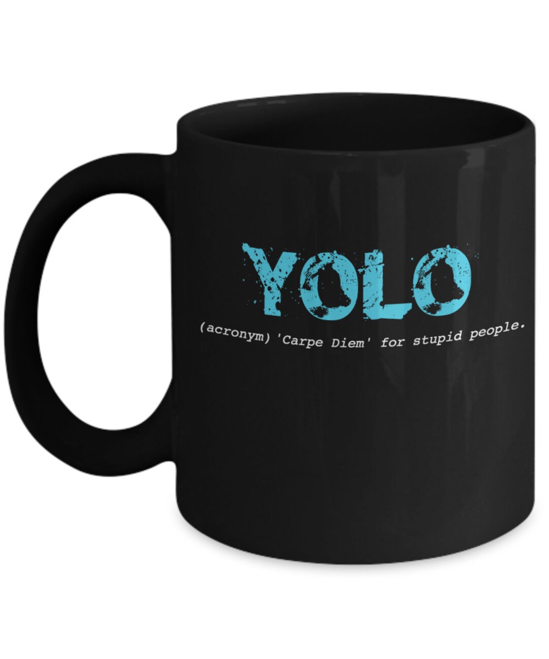 Yolo: Carpe Diem for Stupid People Mug - Etsy