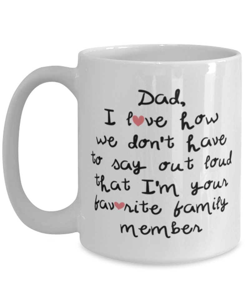 Dad is Your Favorite Family Member Mug - Etsy