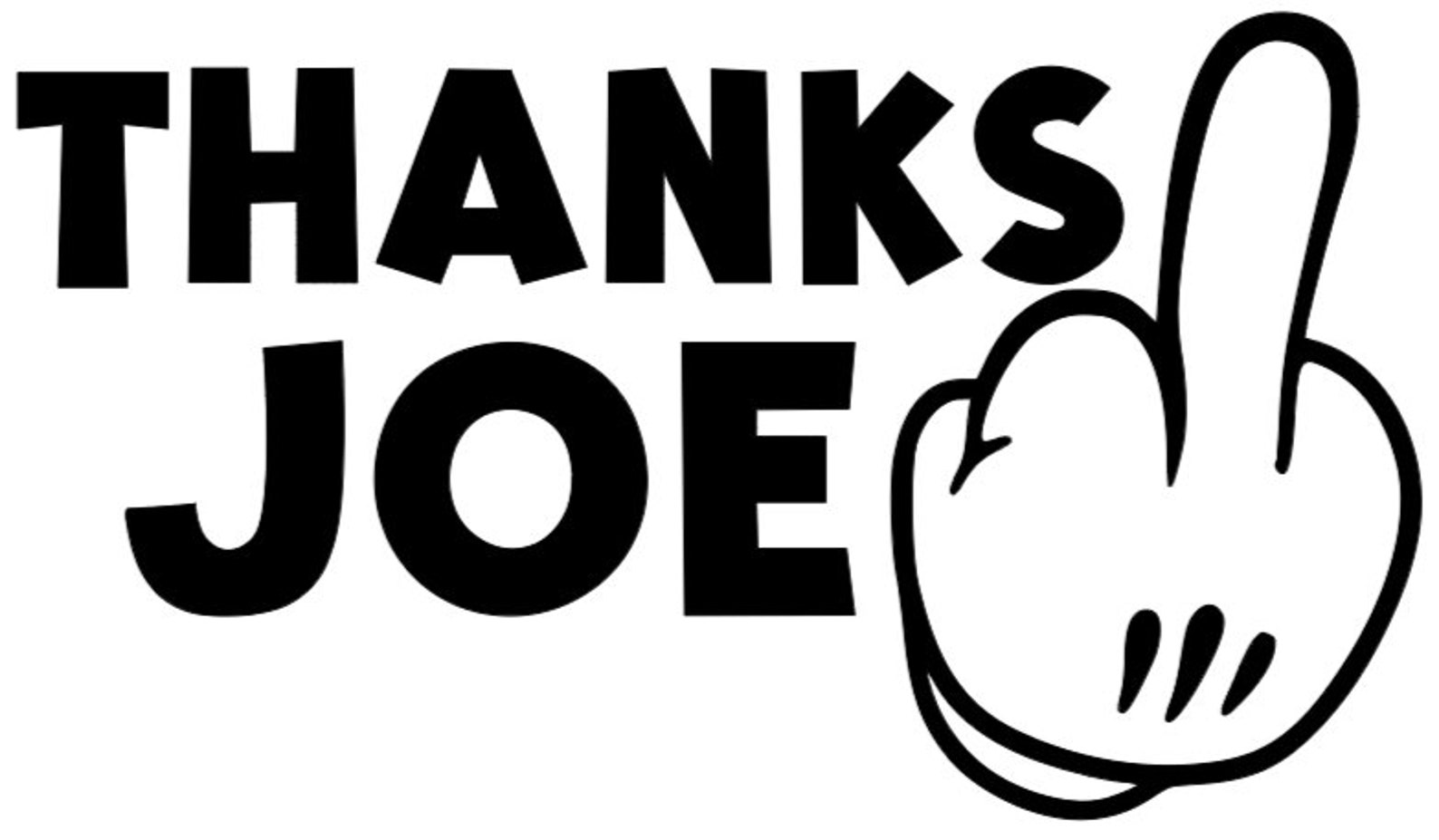 Funny Vinyl Decal Thanks Joe Vinyl Decal Car Truck Van SUV Mug | Etsy