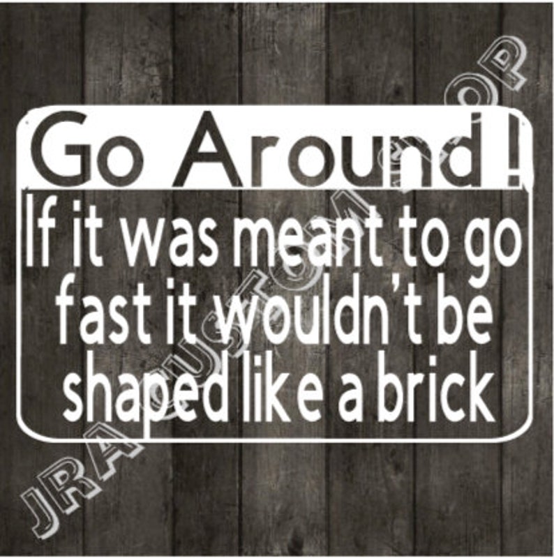 Go Around Decal Funny Vinyl Decal Car Truck Van SUV Mug - Etsy