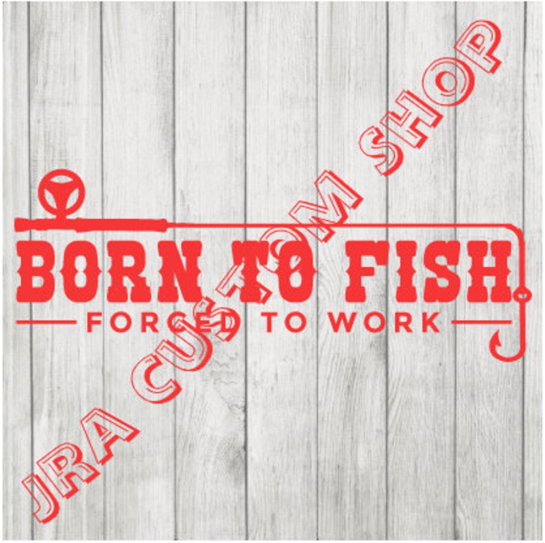 Fishing Decal " Born to Fish " Vinyl Decal Boat Car Truck Van SUV Mug ...