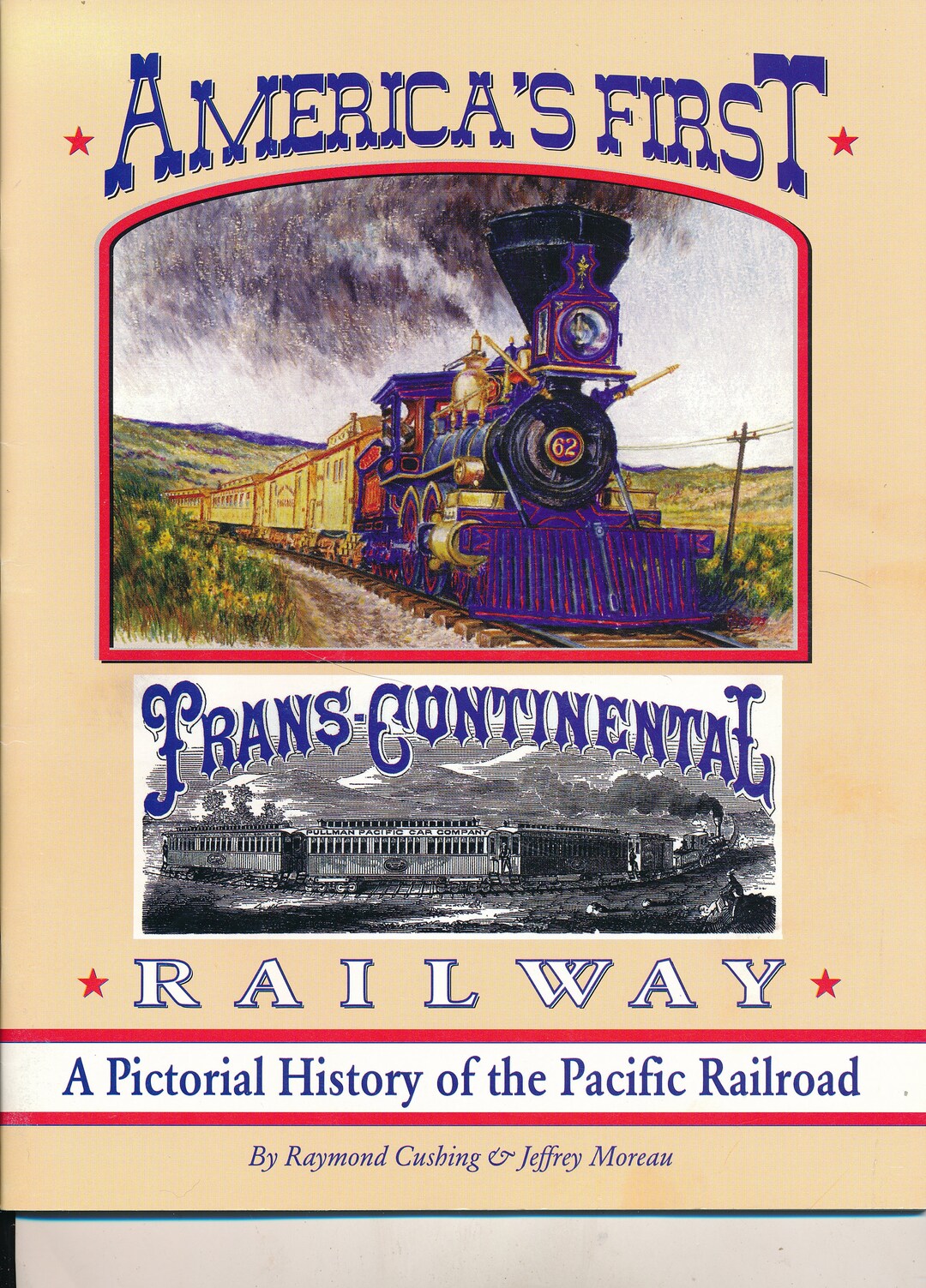 America's First Trans-continental Railway Booklet 1994 and 125th ...