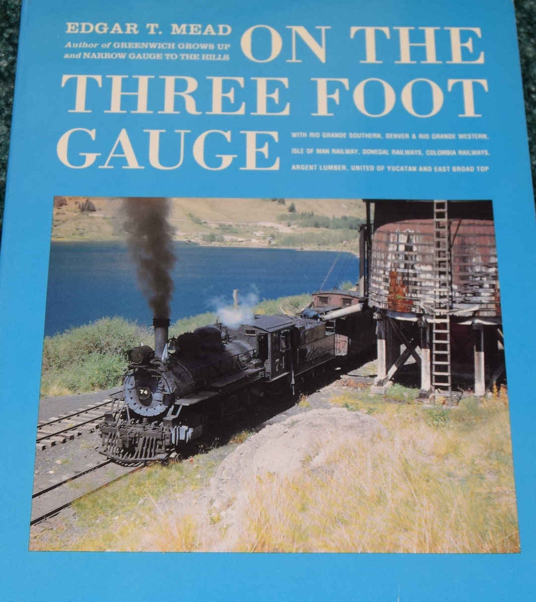 On the Three Foot Gauge by Edgar T. Mead 1991 - Etsy