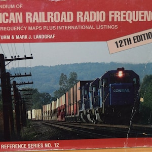 Railroad Radio 1996 and the Compendium of American Railroad Radio ...