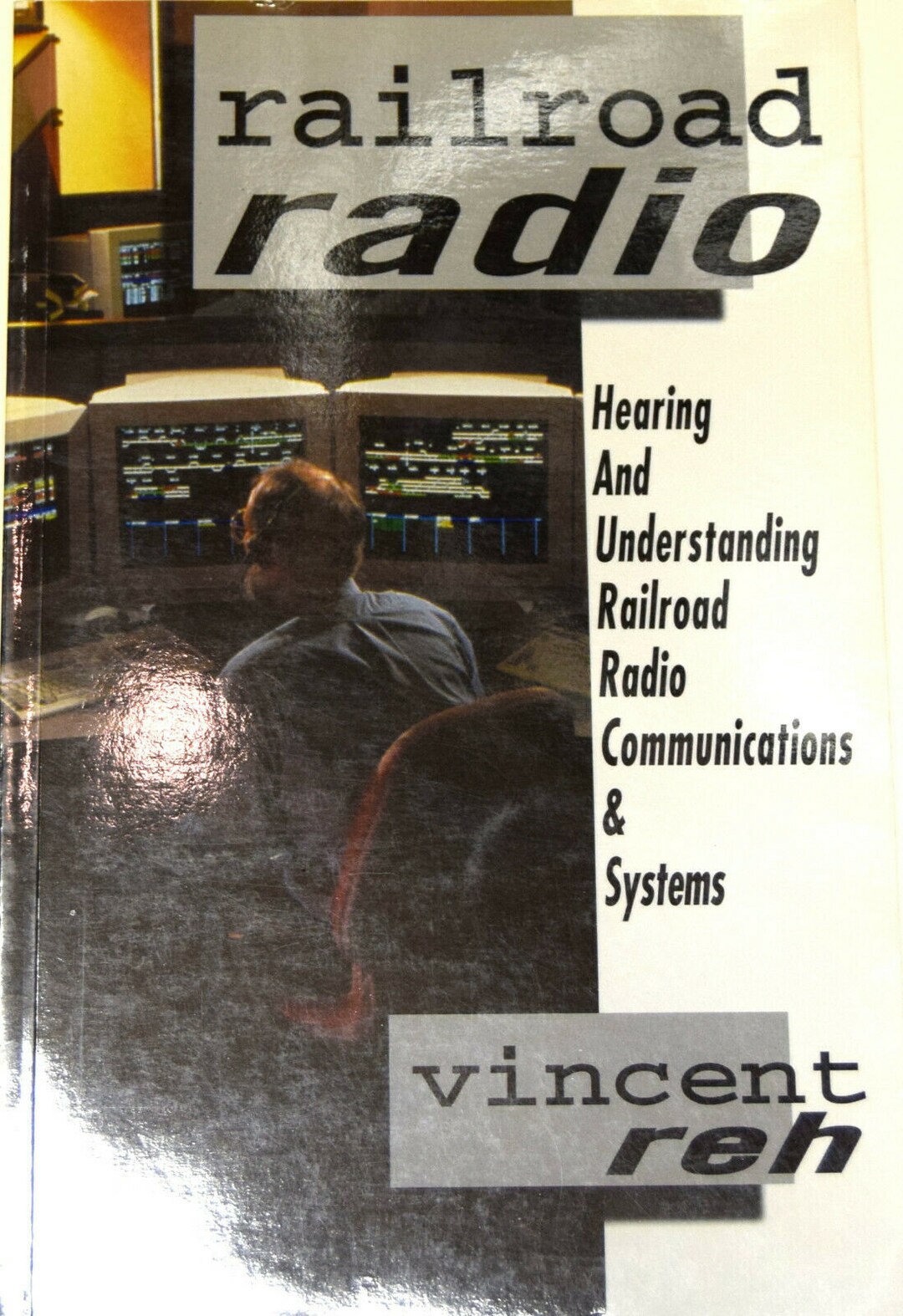 Railroad Radio 1996 and the Compendium of American Railroad Radio ...