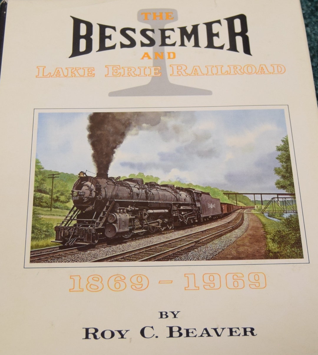 The Bessemer and Lake Erie Railroad 1869-1969 by Roy C. Beaver - Etsy