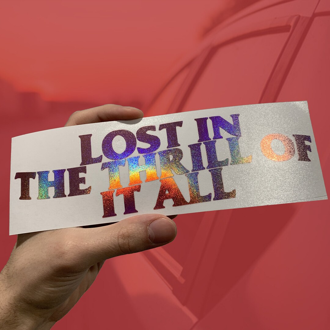 LOST in the THRILL of It ALL Vinyl Window Decal Car Sticker - Etsy