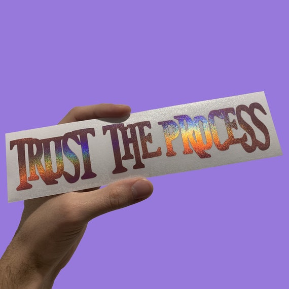 TRUST THE PROCESS Vinyl Window Decal Car Sticker Bumper Stickers Paper ...
