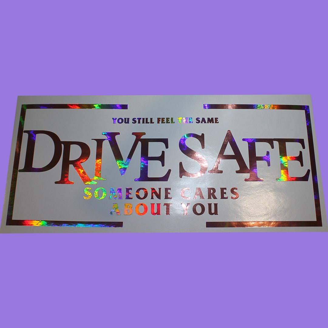 DRIVE SAFE BANNER Someone Cares About You Vinyl Window Decal Car ...