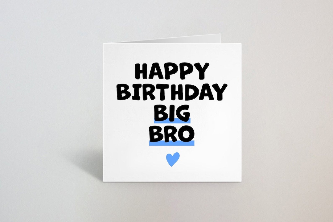 Happy Birthday Big Bro - Birthday Card for Older Brother - Card for Big ...