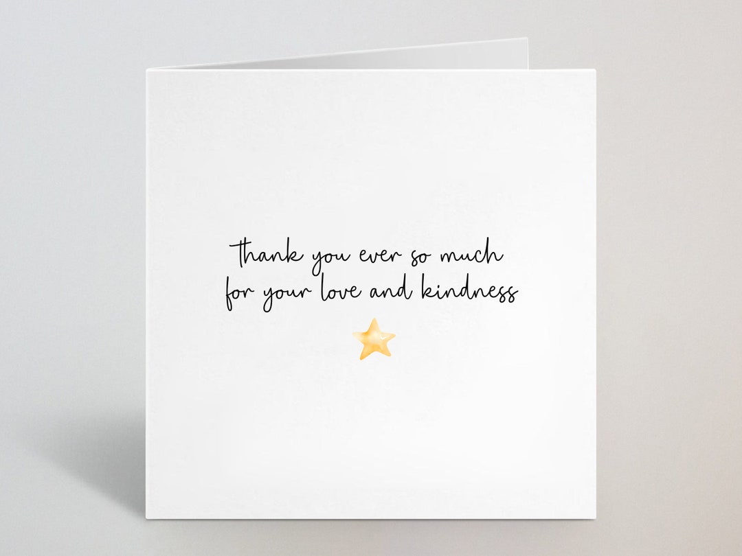 Thank You Ever so Much for Your Love and Kindness Greeting Card ...