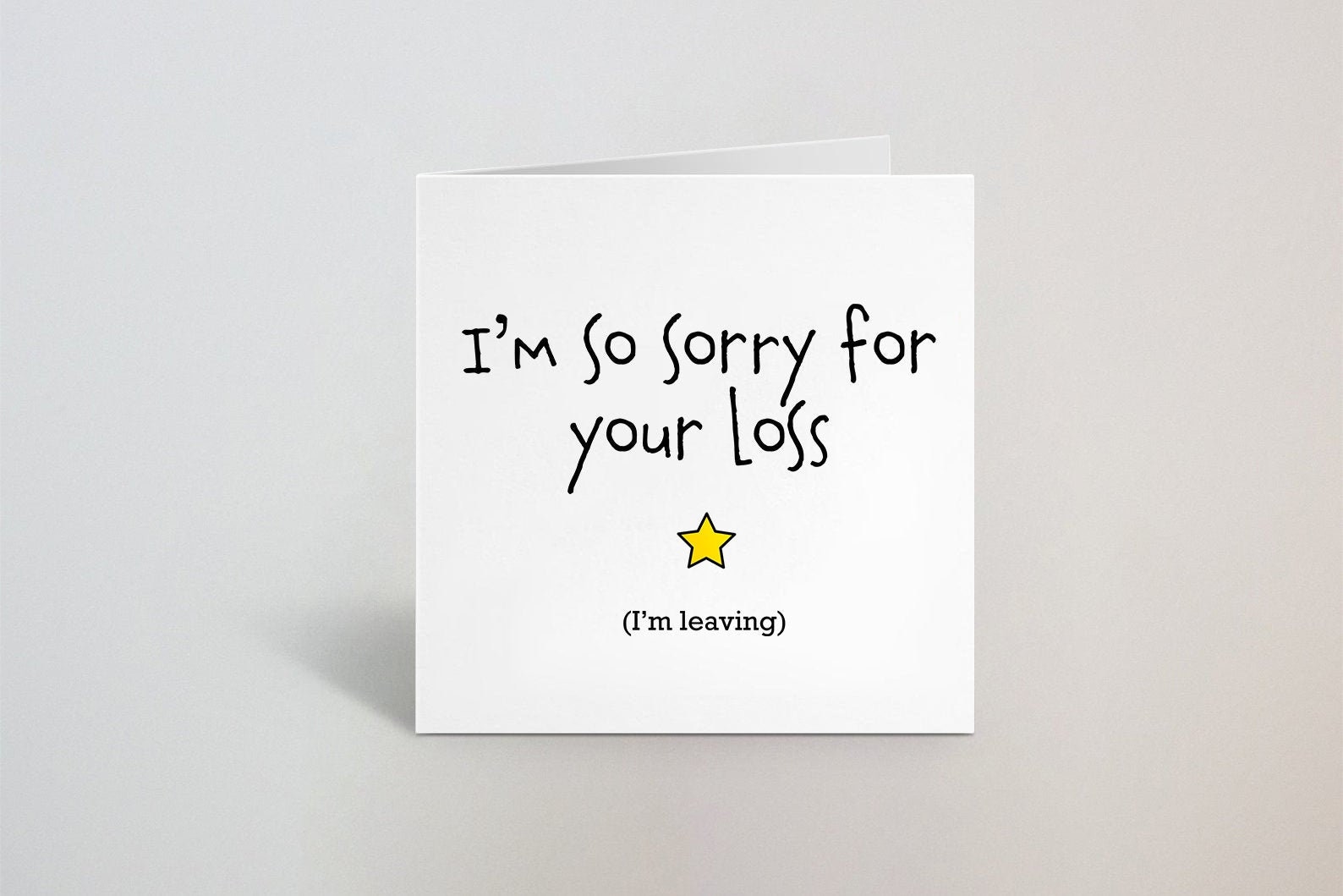 So Sorry for Your Loss Im Leaving New Job Congratulations Card | Etsy
