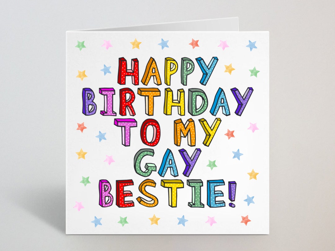 Happy Birthday to My Gay Bestie - Gay Best Friend Colourful Greeting ...
