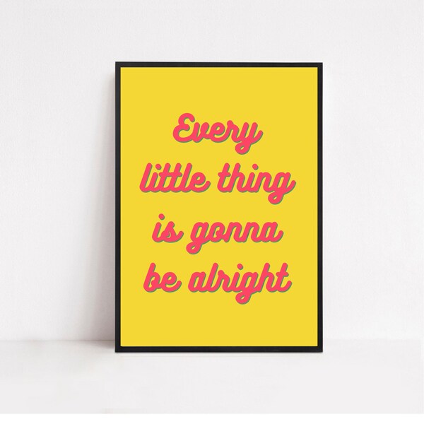 Every Little Thing is Gonna Be Alright Digital Print - Etsy