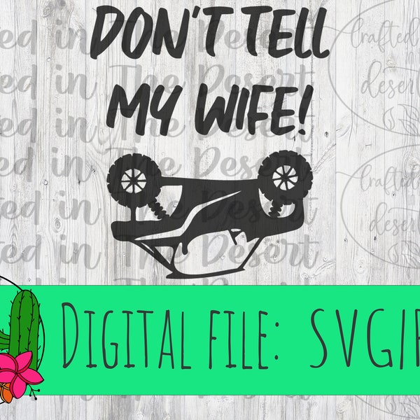 Dont Tell My Wife Svg Etsy