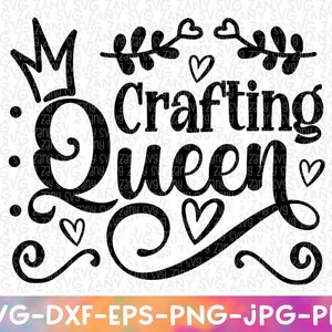 Crafting Queen Svg Crafter Svg Files for Cricut Crafter Png Crafter ...