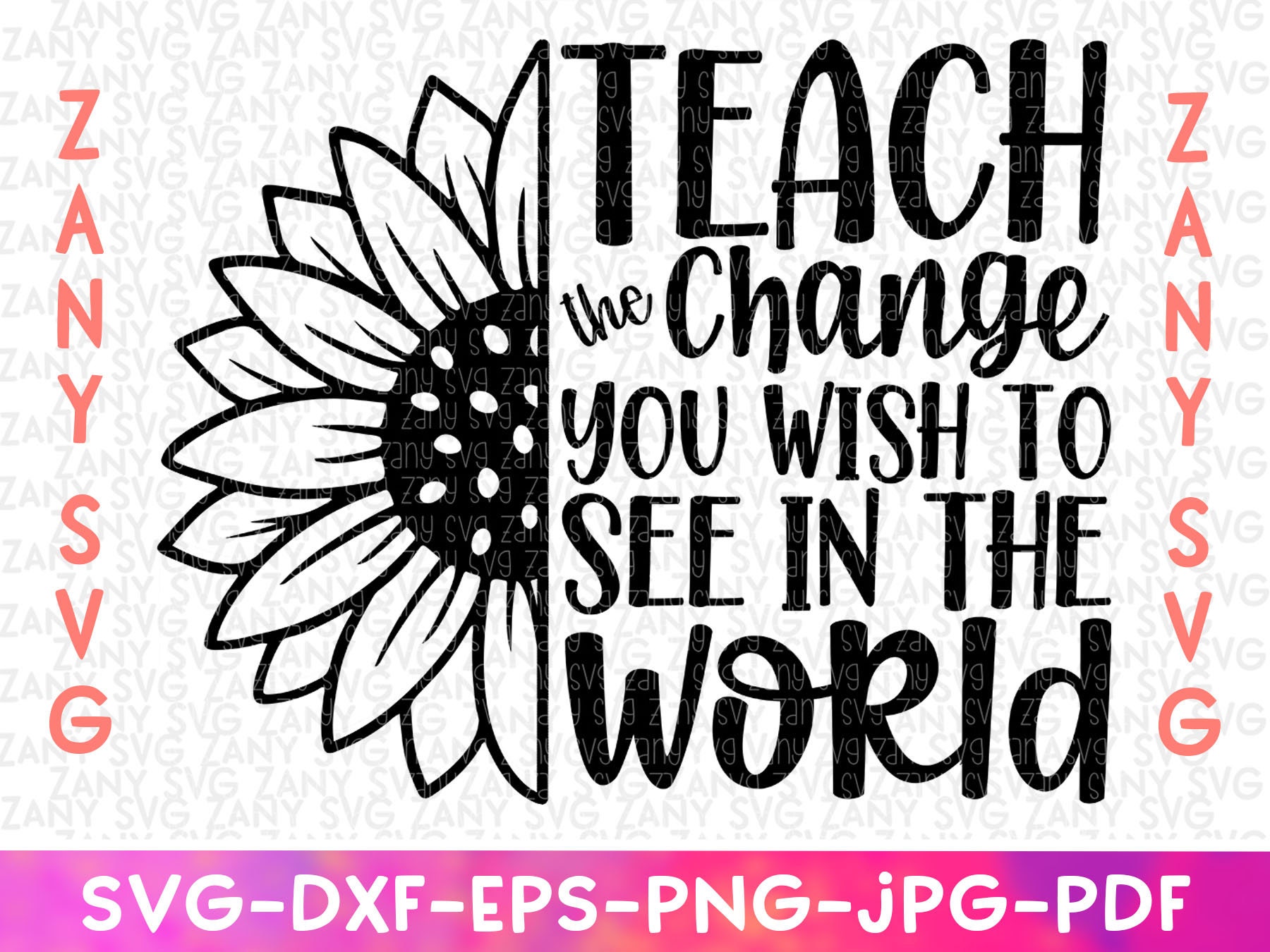 Teach the Change You Want to See in the World Teacher Quote Svg Back to ...
