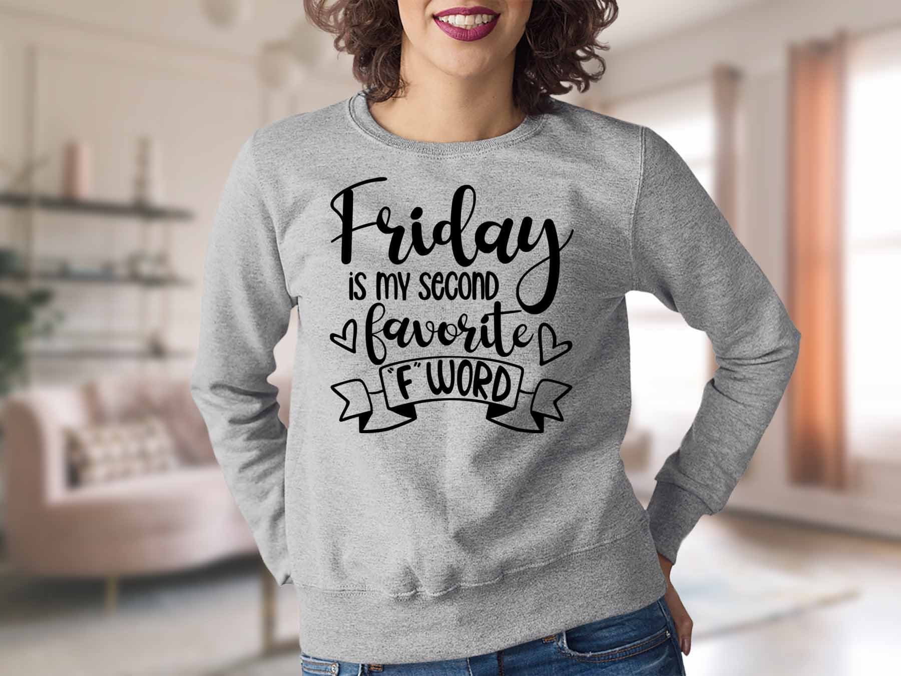 Friday Is My Second Favorite F Word Sweater