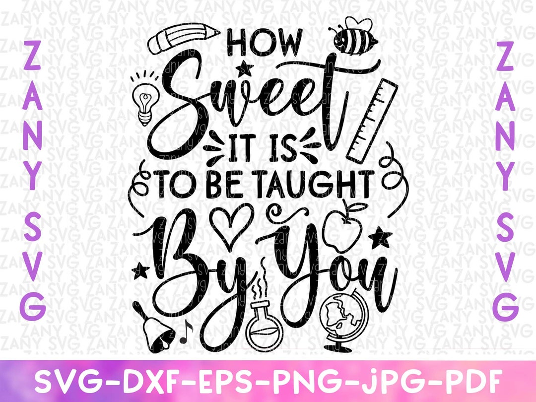 How Sweet It is to Be Taught by You Teacher Appreciation Gift Tag Svg ...