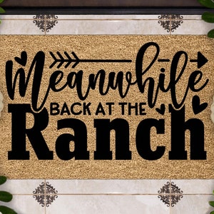 Meanwhile Back at the Ranch Svg Funny Ranching Quote Funny Saying Svg ...