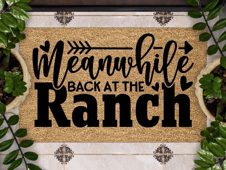 Meanwhile Back at the Ranch Svg Funny Ranching Quote Funny Saying Svg ...