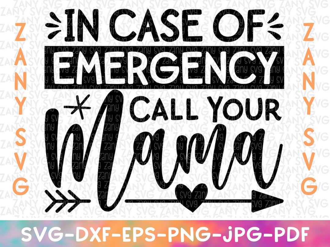 In Case of Emergency Call Your Mama Svg File for Cricut Call Mom Svg ...