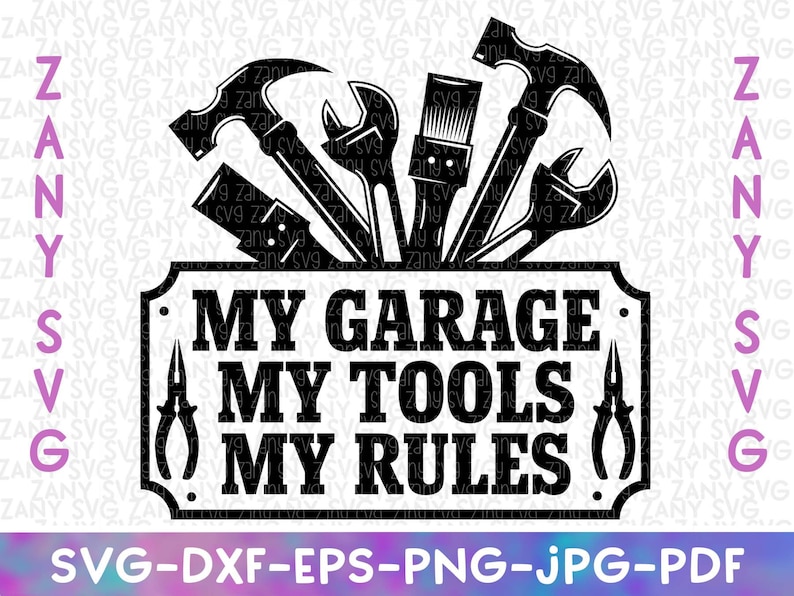 My Garage My Tools My Rules Garage Sign Svg Files for Cricut Svg Man ...