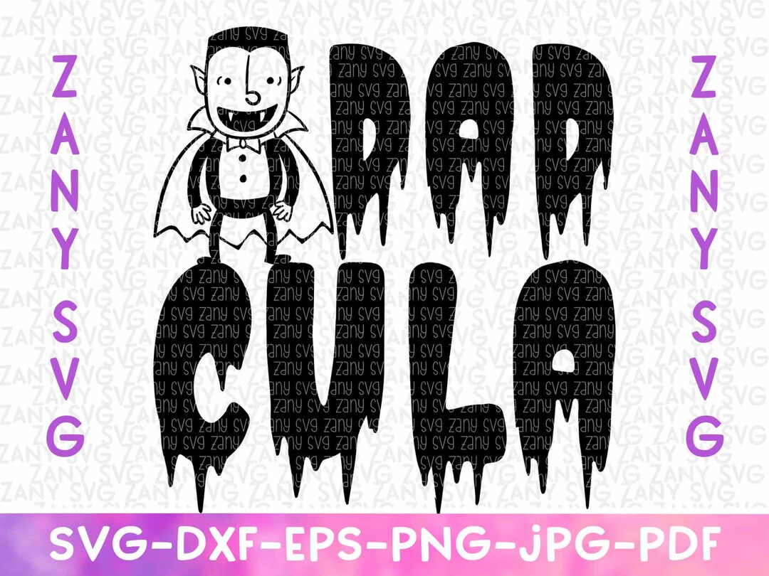 Dadcula Svg File for Cricut Dacula Sweatshirt Dadcula Halloween Shirt ...