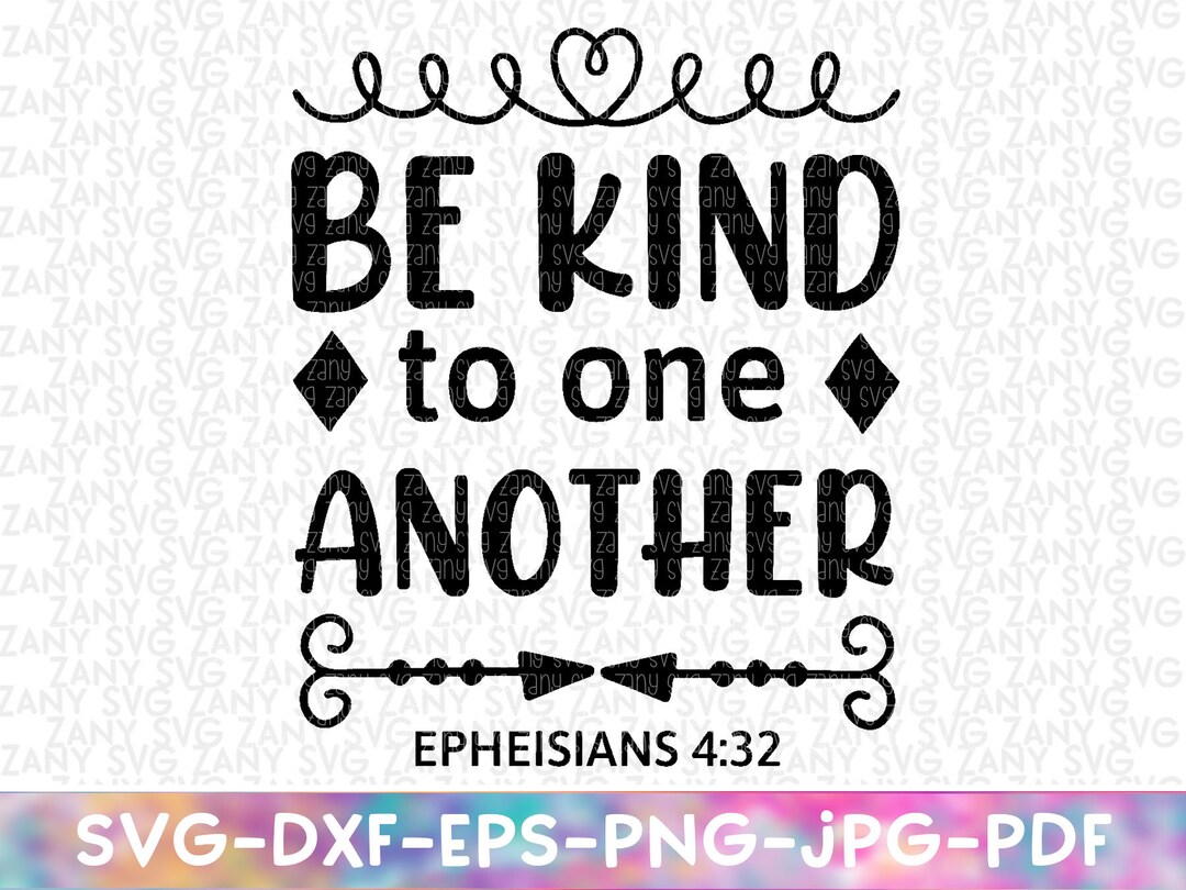 Be Kind to One Another Positive Bible Quote Svg Positive Christian Svg ...