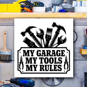 My Garage My Tools My Rules Garage Sign Svg Files for Cricut Svg Man ...