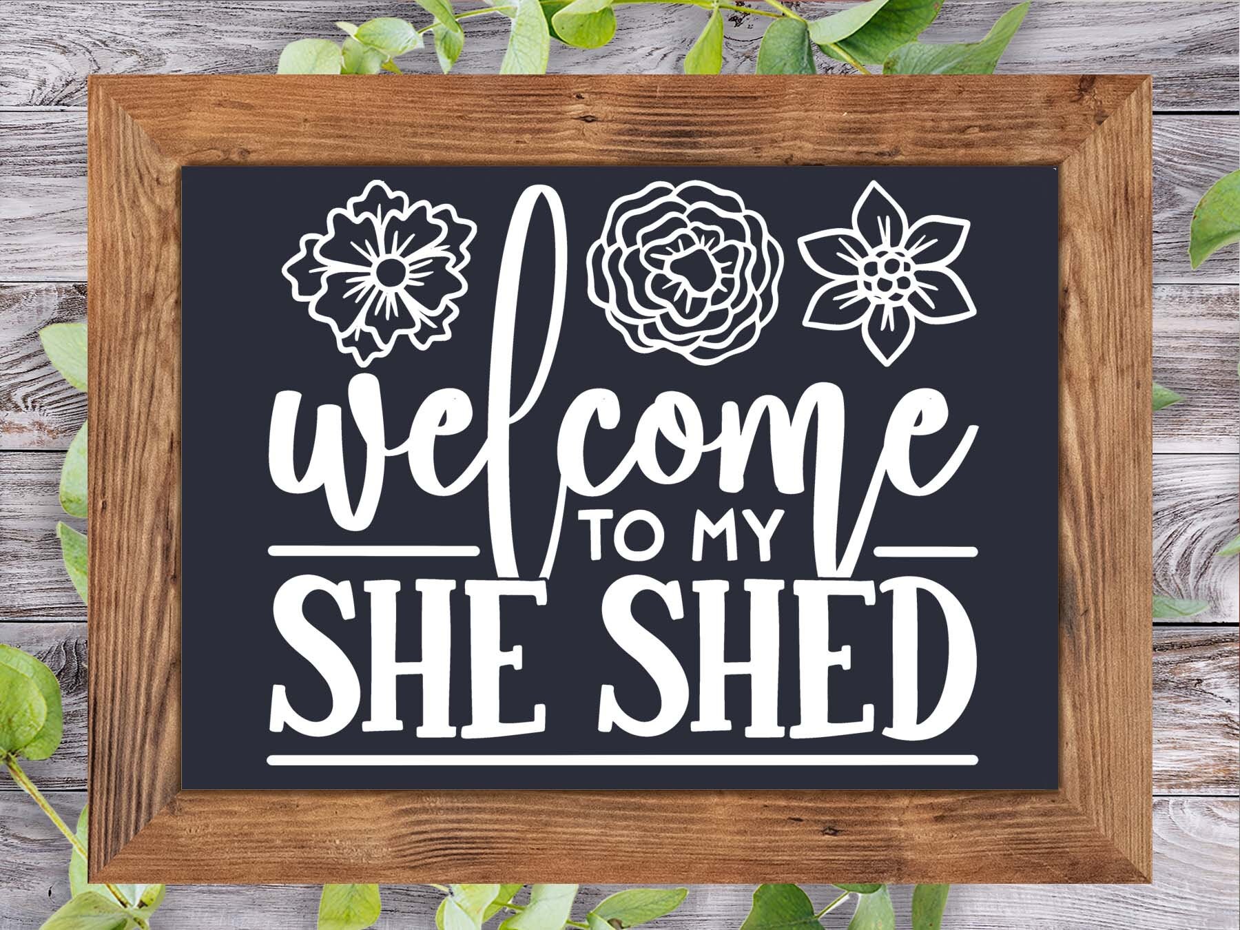 Welcome to My She Shed Sign Craft Room Svg Files for Cricut She is ...